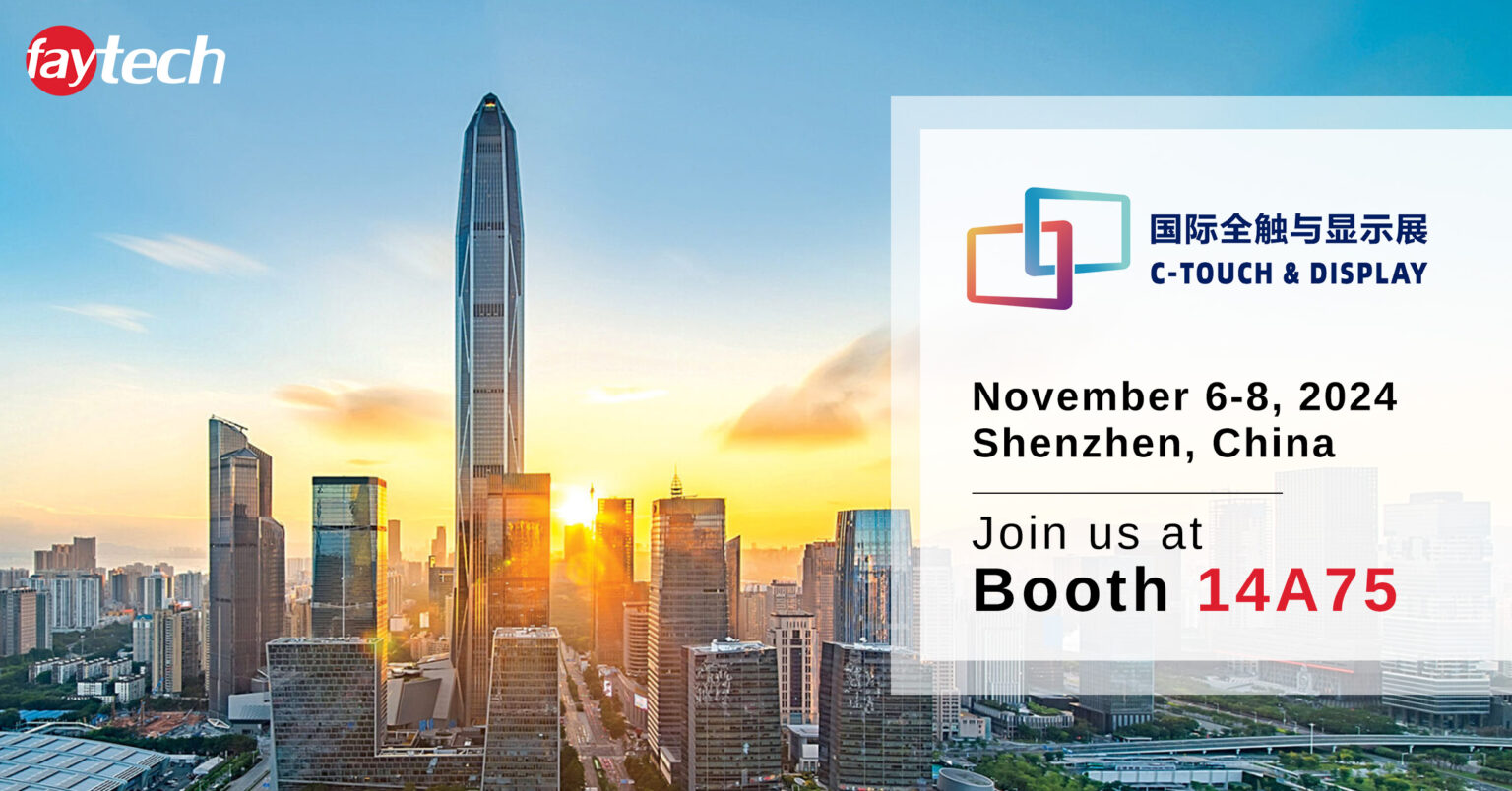 faytech at C-Touch & Display in Shenzhen, China 2024 | faytech News